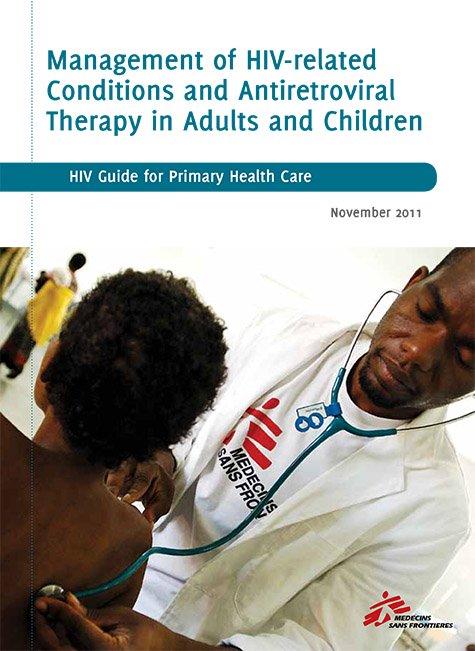 HIV guide for primary health care. November 2011 edition | MSF
